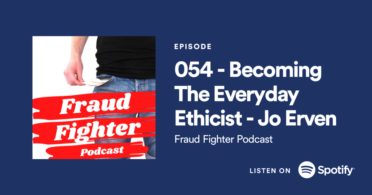 Becoming the Everyday Ethicist - Jo Erven - Fraud Fighter Podcast