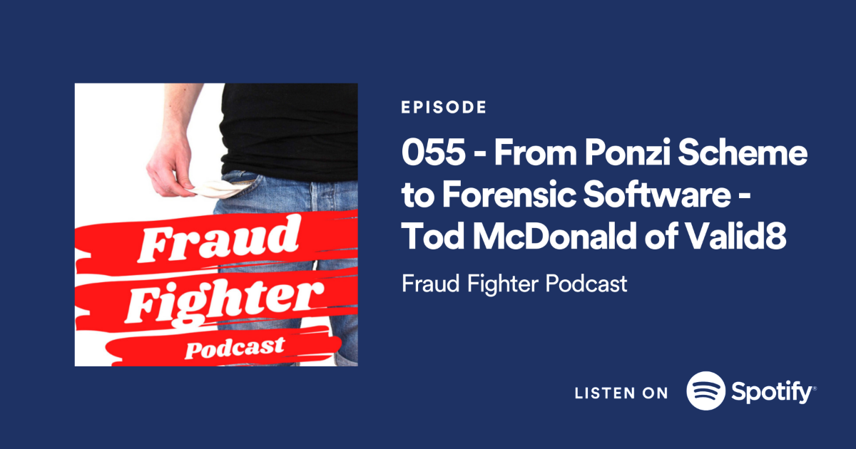 From Ponzi Scheme to Forensic Software – Tod McDonald of Valid8 - Fraud ...